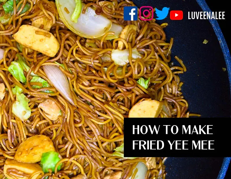 How To Make Fried Yee Mee - Luveena Lee
